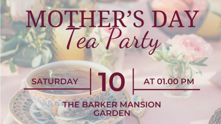 Mother’s Day Tea at Barker Mansion | NITDC